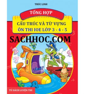 Tổng hợp cấu trúc và từ vựng ôn thi IOE lớp 3-4-5 - IDT.EDU.VN